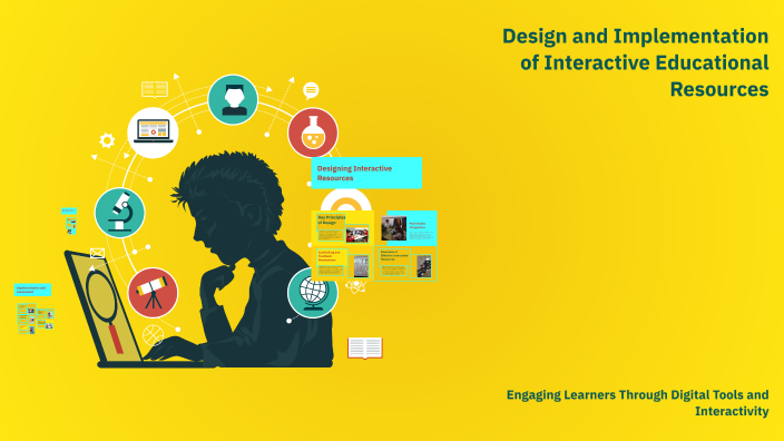 Design and Implementation of Interactive Educational Resources by shahlo muminjonova on Prezi