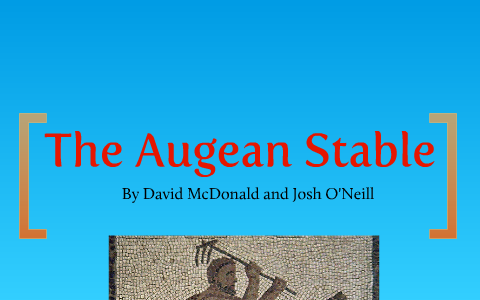 The Augean Stable by David McDonald on Prezi
