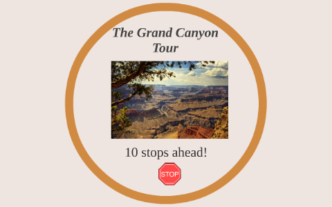 The Grand Canyon Tour by Sara Inglis on Prezi
