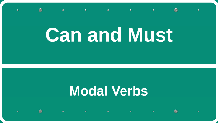 Can and Must by on Prezi