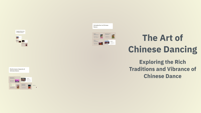 The Art of Chinese Dancing by AS - 08SA 834366 Shaw PS on Prezi
