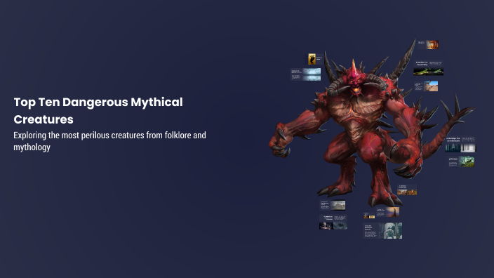 Top Ten Dangerous Mythical Creatures by Maarten Bruil on Prezi