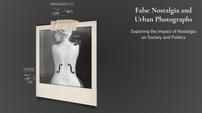 False Nostalgia and Urban Photographs by zoro hawkeye on Prezi