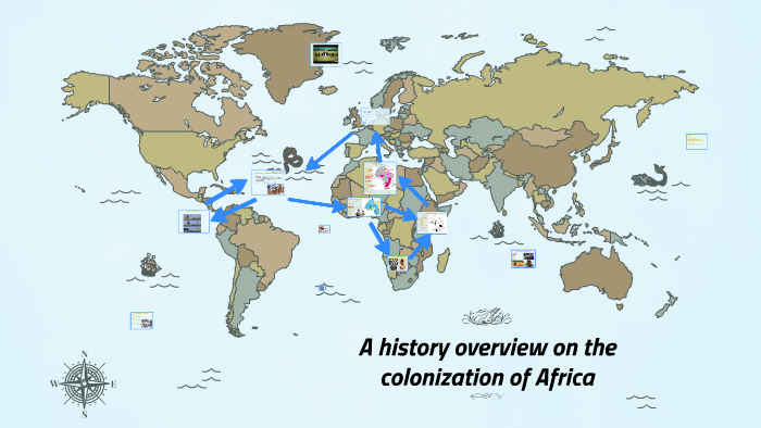A history overview on the colonization of Africa by Sarah Fuhrmann on Prezi