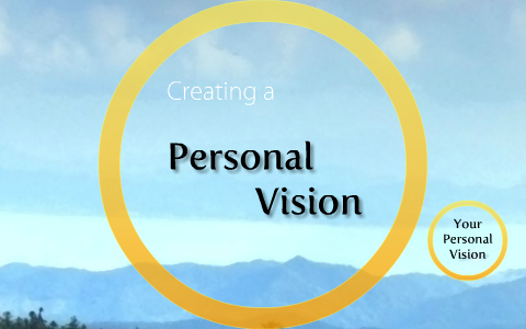 Creating Personal Vision by Rebecca Ash