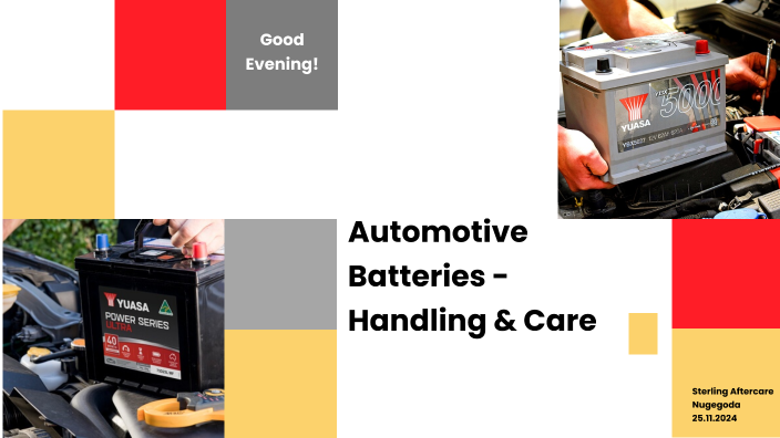 Automotive batteries Handling & Care by Tharindu Perakotuwa on Prezi