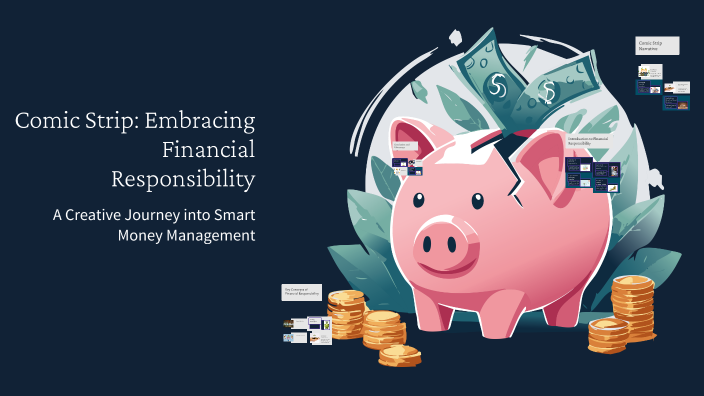 Comic Strip: Embracing Financial Responsibility by Joe Mama on Prezi