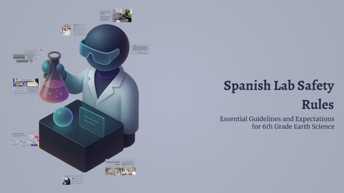 Spanish Lab Safety Rules by Michelle Vielmas on Prezi