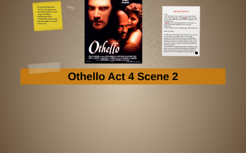 Othello Act 4 Scene 2 by Hilary Sham on Prezi