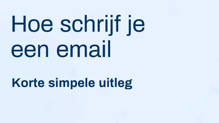 Hoe schrijf je een email by Inge Berck-de Mik on Prezi