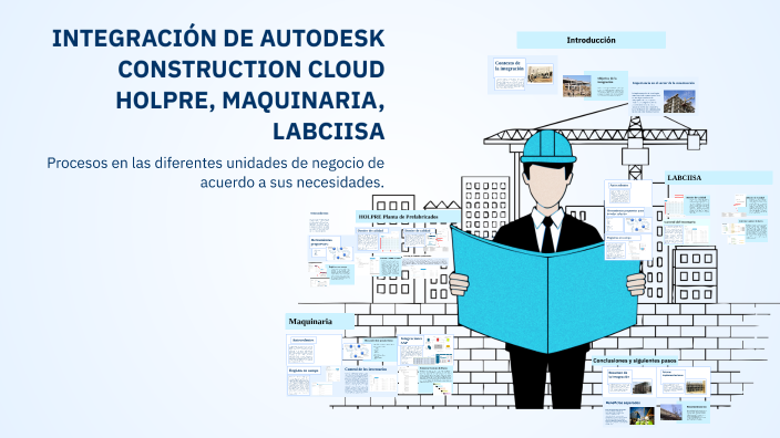 INTEGRACIÓN DE AUTODESK CONSTRUCTION CLOUD PARA HOLPRE, MAQUINARIA Y ...