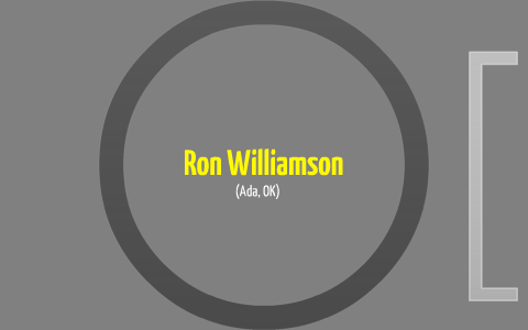 Ron Williamson by Rachel Garcia on Prezi