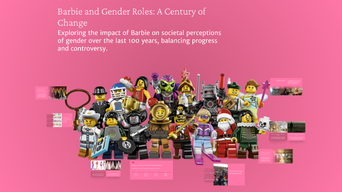 Barbie and Gender Roles: A Century of Change by ish cheema on Prezi