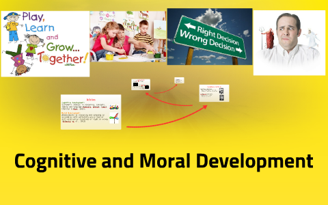 Cognitive and Moral Development by Adam Podlewski on Prezi