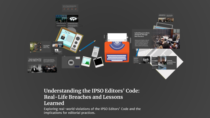 Understanding the IPSO Editors' Code: Real-Life Breaches and Lessons ...