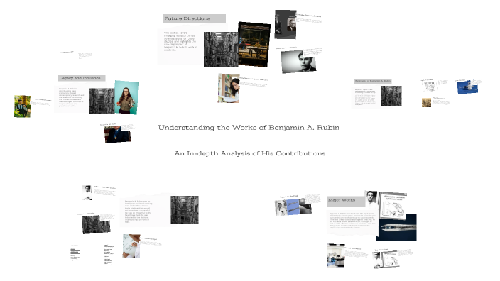 Understanding the Works of Benjamin A. Rubin by Peyton Morgan on Prezi