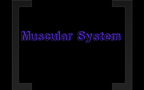 Muscular System by Krystopher Scott-Tucker on Prezi