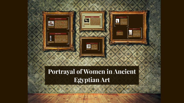 Portrayal of Women in Ancient Egyptian Art by Vanessa Y on Prezi