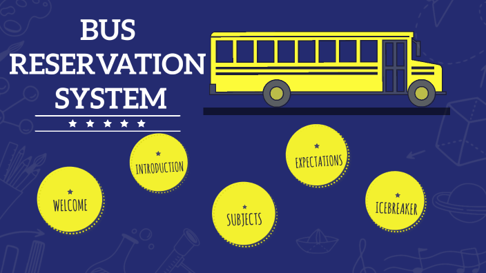 BUS RESERVATION SYSTEM by sadashiv koride on Prezi