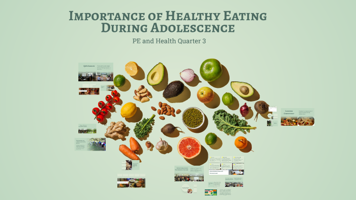 Importance of Healthy Eating During Adolescence by Parhdz Parreño on Prezi