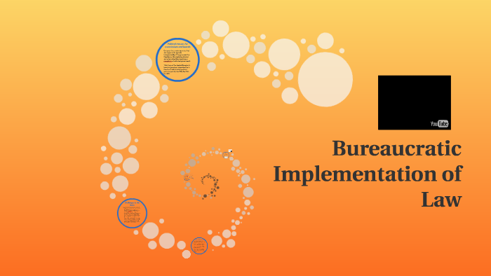Bureaucratic Implementation of Law by Jenifer Ann on Prezi