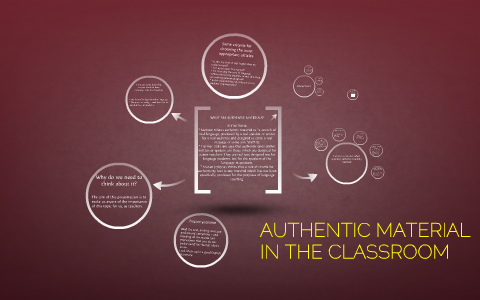 AUTHENTIC MATERIAL IN THE CLASSROOM by on Prezi