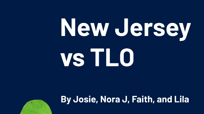 Law and Society New Jersey vs T.L.O by Josephine Kryman on Prezi