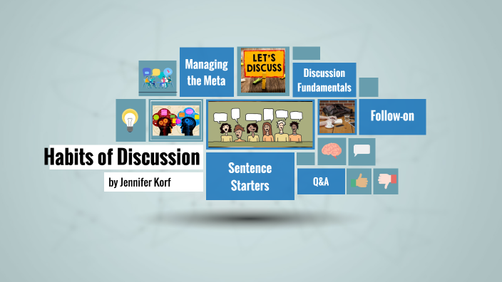 habits of discussion by Jennifer Korf on Prezi