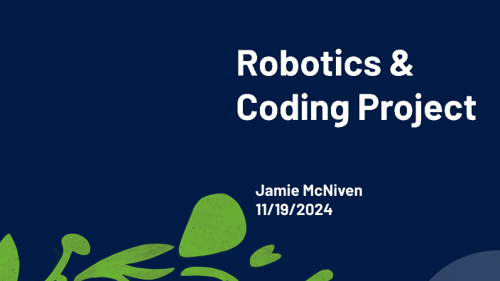 Robotics and Coding Project by Jamie McNiven on Prezi