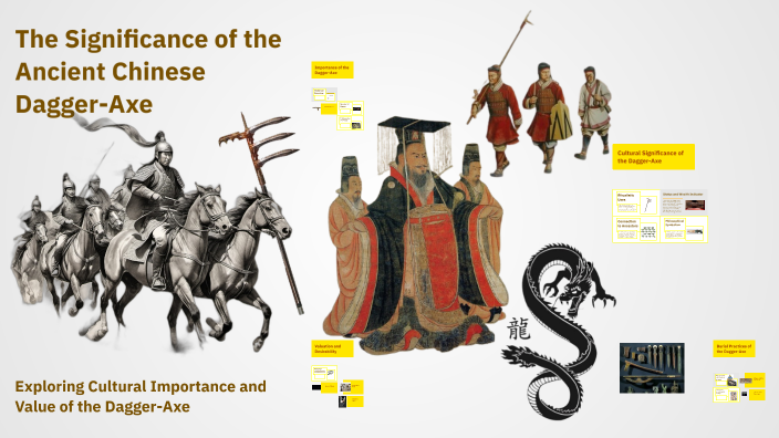 The Significance of the Ancient Chinese Battle-Axe by Jason Li on Prezi