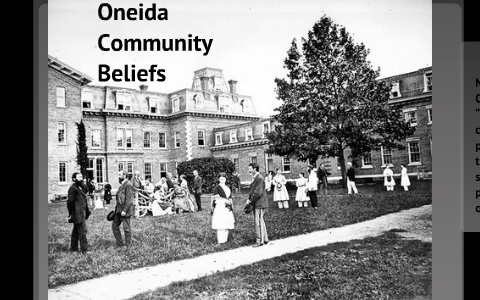 Oneida Community Beliefs by a prince on Prezi