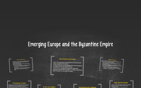 Emerging Europe and the Byzantine Empire by Kelcey Herrera on Prezi