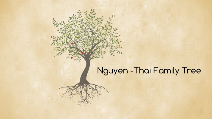 Nguyen-Thai Family Tree by Grace Pham on Prezi