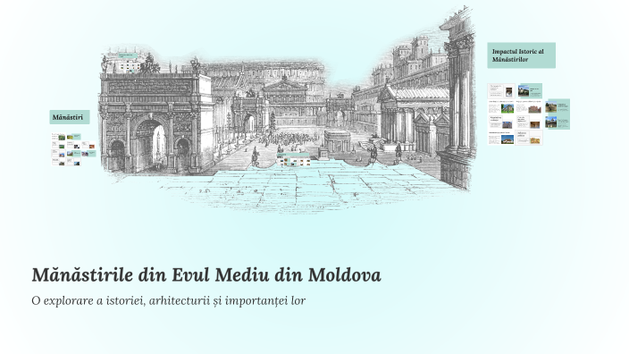 Mănăstirile din Evul Mediu din Moldova by alina toma on Prezi