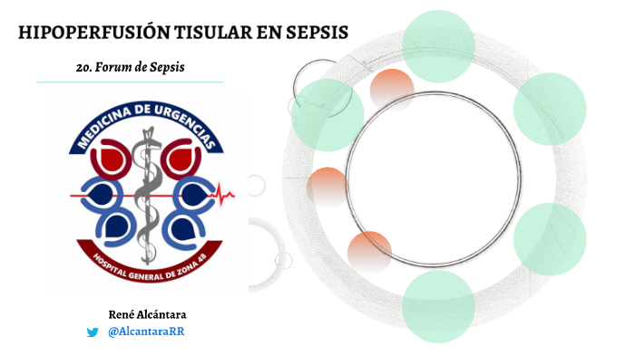 Hipoperfusión tisular en sepsis by René Rodrigo Alcántara Chávez on Prezi