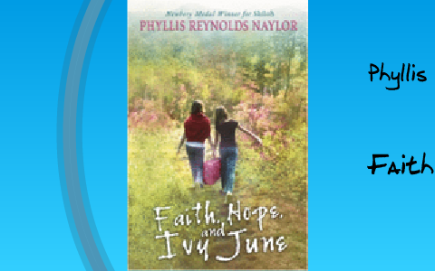 Faith,Hope and Ivy June by kimber dysart on Prezi