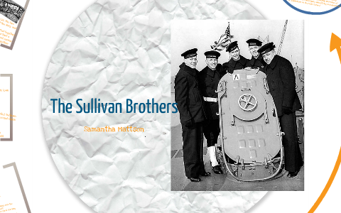 The Sullivan Brothers by Samm Mattson on Prezi