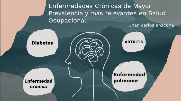 Enfermedades cronicas by jhan carlos Anacona on Prezi