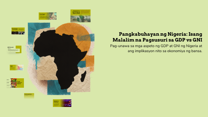 Pangkabuhayan ng Nigeria: Isang Malalim na Pagsusuri sa GDP vs GNI by ...
