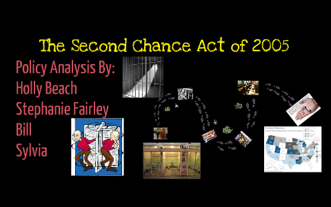 Second Chance Act of 2005 by stephanie fairley on Prezi