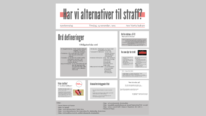 Har vi alternativer til straff? by Ann Marita Isaksen on Prezi