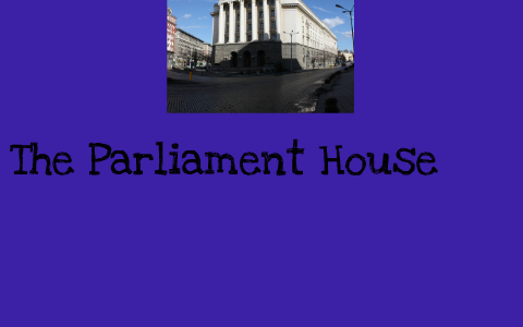 The Parliament House by Melea Castle on Prezi