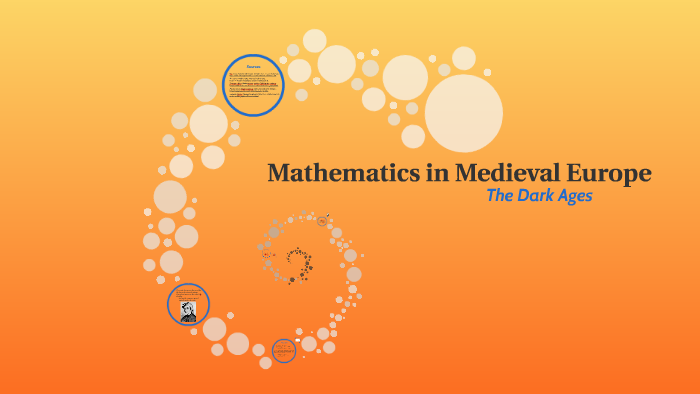 Mathematics in Medieval Europe by Jennifer Buskirk on Prezi