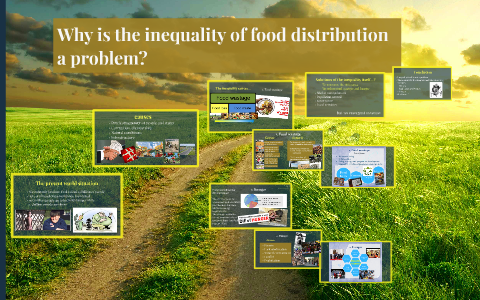 Why is the inequality of food distribution problem? by Yuki Matoba on Prezi