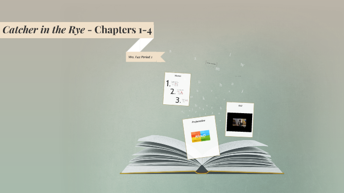Catcher in the Rye - Chapters 1-4 by gavin aleshire on Prezi