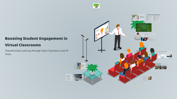 Boosting Student Engagement in Virtual Classrooms by Joshua Allen on Prezi
