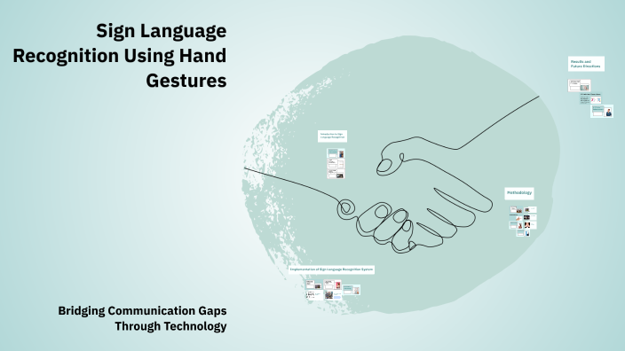 Sign Language Recognition Using Hand Gestures by Nikita Goyal on Prezi