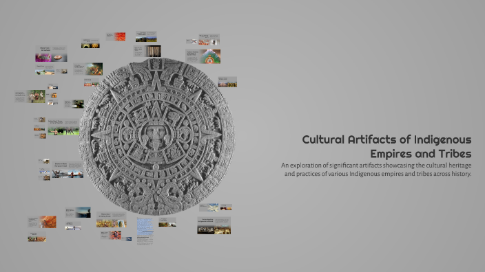Cultural Artifacts of Indigenous Empires and Tribes by Jazlyn Boswell ...