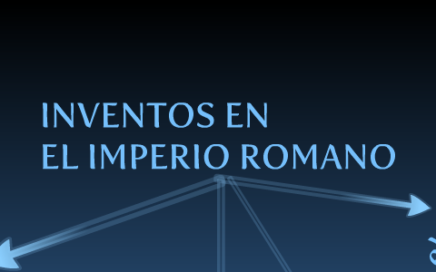 Inventos del imperio Romano by Simón Arango Fernández on Prezi