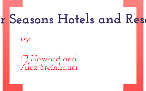 Four Seasons Hotels and Resorts by Alex Steinhauer on Prezi